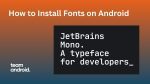 How to Install Fonts on Android | Download and Change Fonts