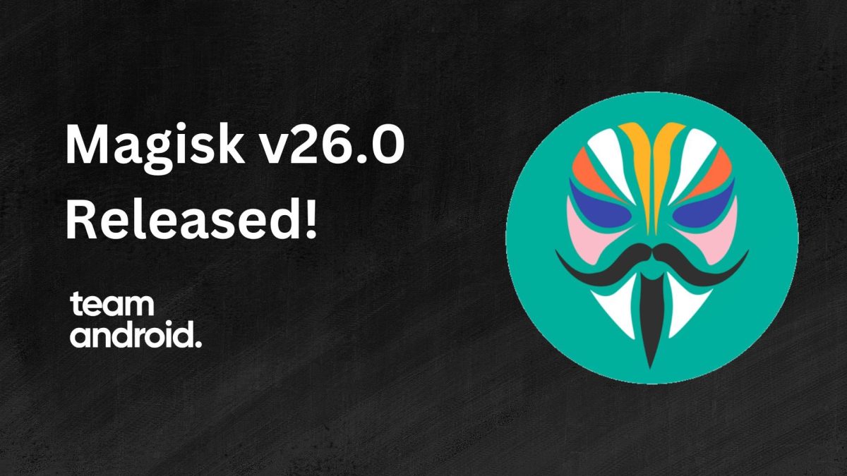Download Magisk v26.0: Zygisk API v4, New Mount and More!