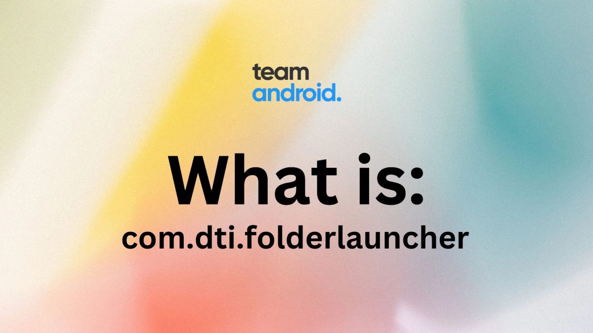 What is com.dti.folderlauncher? Explained!